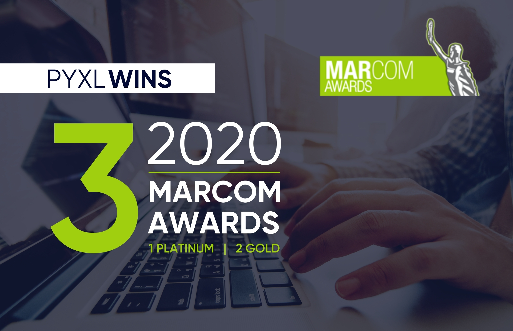 Pyxl Recognized with Three International MarCom Awards | Pyxl