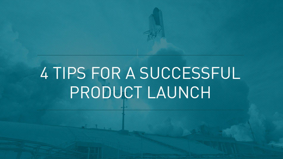 4 Tips for a Successful Product Launch - Pyxl