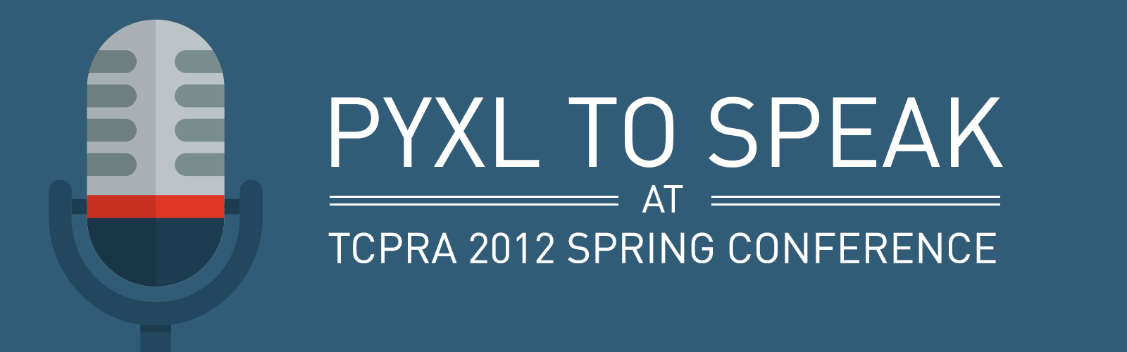 Pyxl Team to Speak on Social Media at TCPRA Spring 2010 Conference | Pyxl